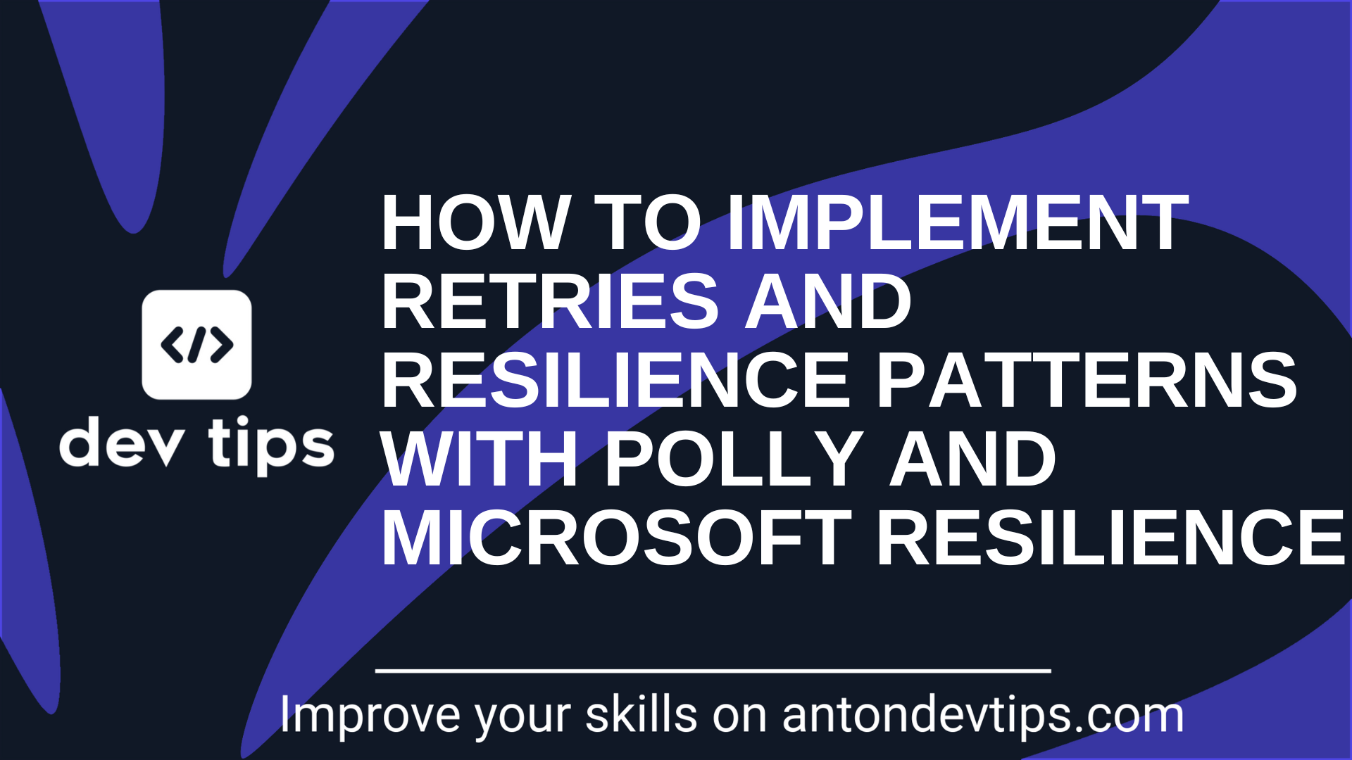 How To Implement Retries and Resilience Patterns With Polly and Microsoft Resilience