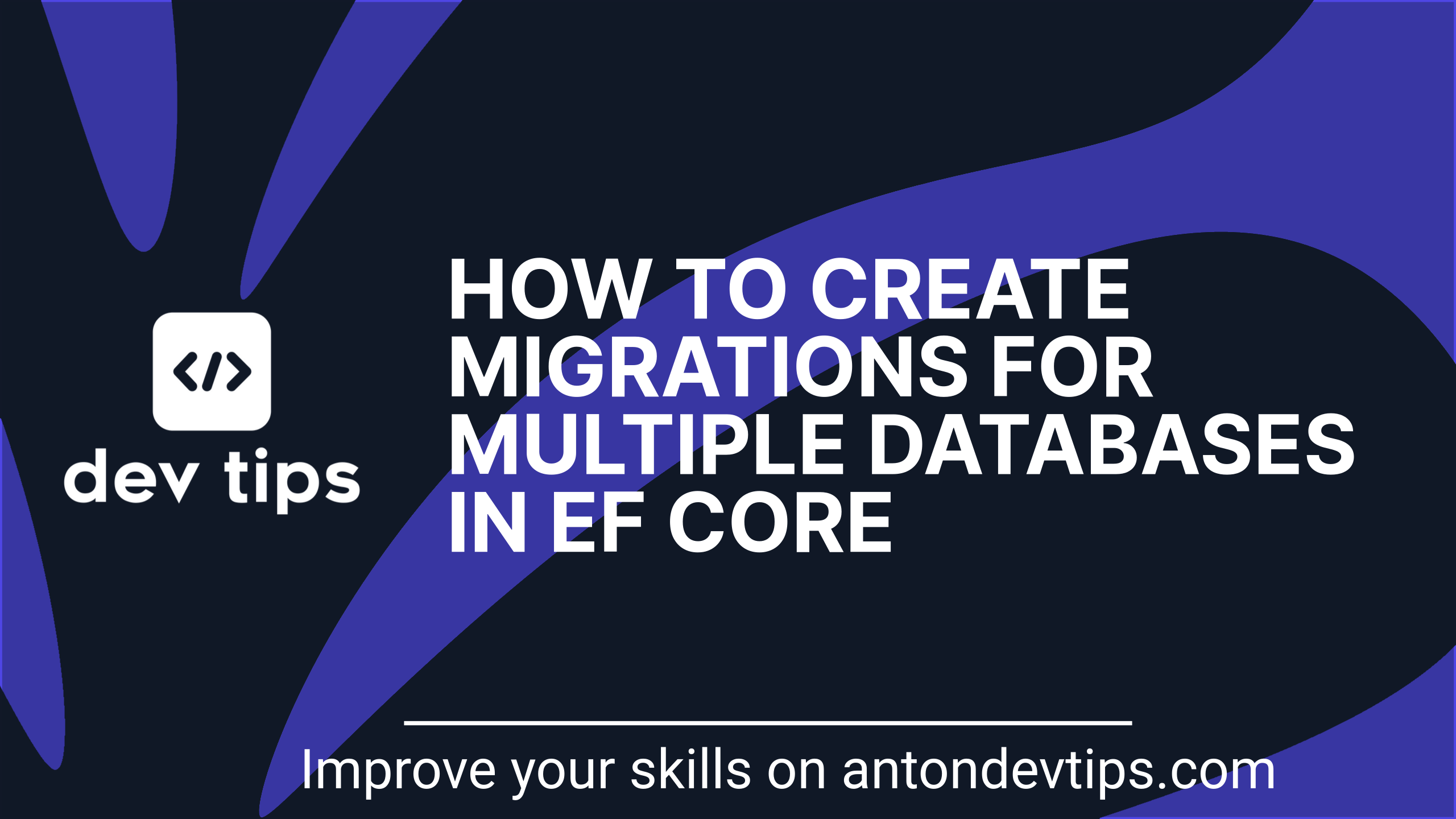 How To Create Migrations For Multiple Databases in EF Core